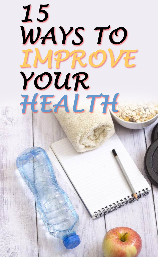 15 Ways to Improve Your Health