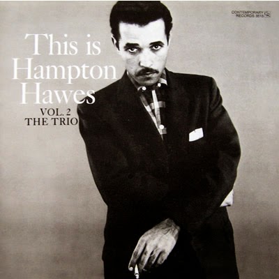 egroj world: Hampton Hawes • This Is Hampton Hawes Vol. 2, The Trio
