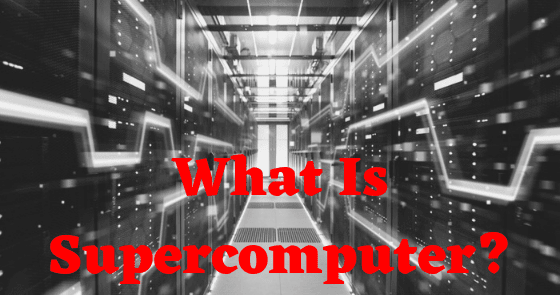 Supercomputer - My Tech Language