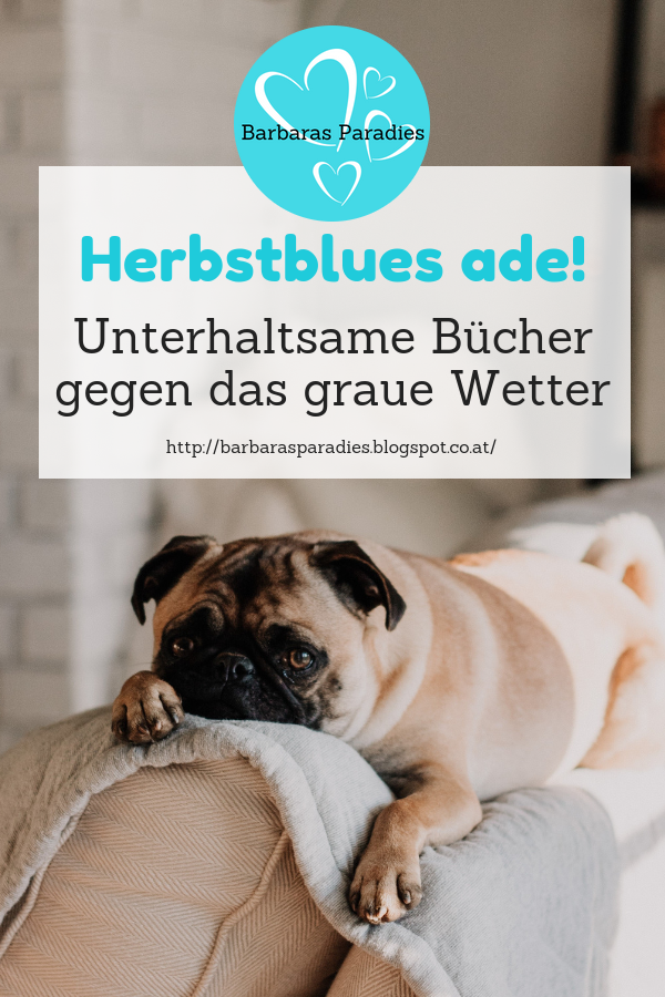 Herbstblues ade! Unterhaltsame Bücher gegen das graue Wetter