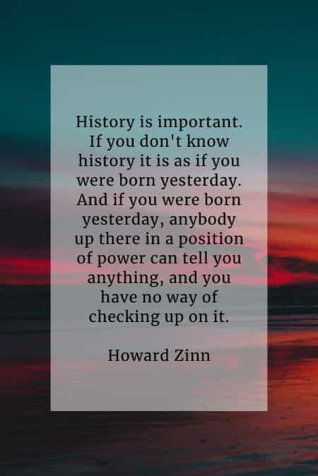 50 History quotes that'll make a positive impact on you