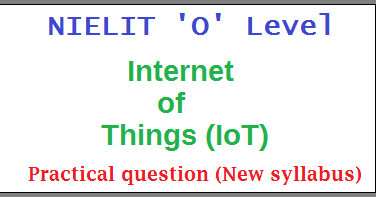 O Level Internet of things practical paper question answer New Syllabus ...