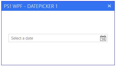 PowerShell and WPF: Use DatePicker Control to create a quick booking ...