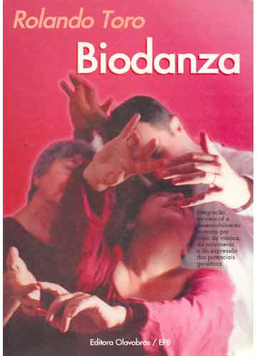 Escola Paulista de Biodanza: Livro Biodanza - de Rolando Toro