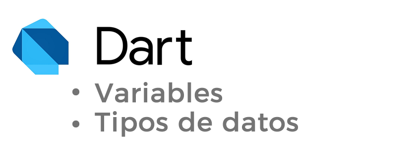 Declaración de Variables en Dart - DART Y FLUTTER