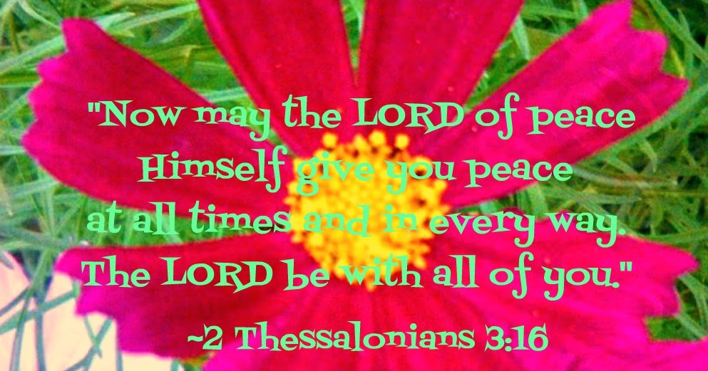 Flowery Blessing: "Now may the LORD of peace Himself give you peace at ...