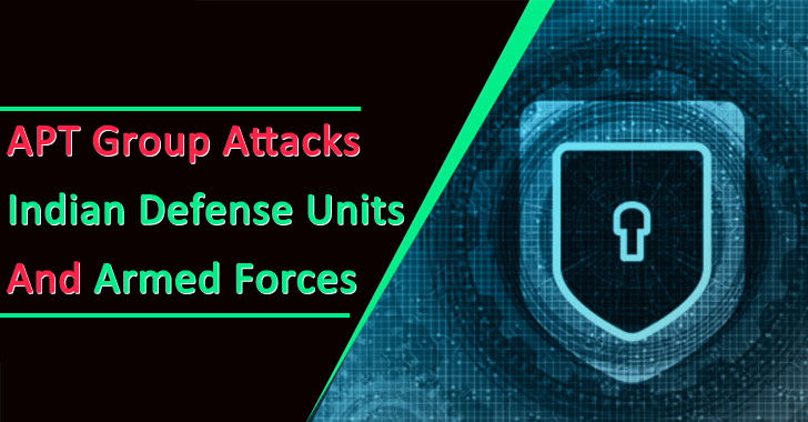 APT Group Attacks Indian Defense Units and Armed Forces