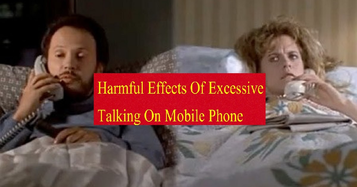 Harmful Effects Of Excessive Talking On The Mobile Phone,Side effects ...