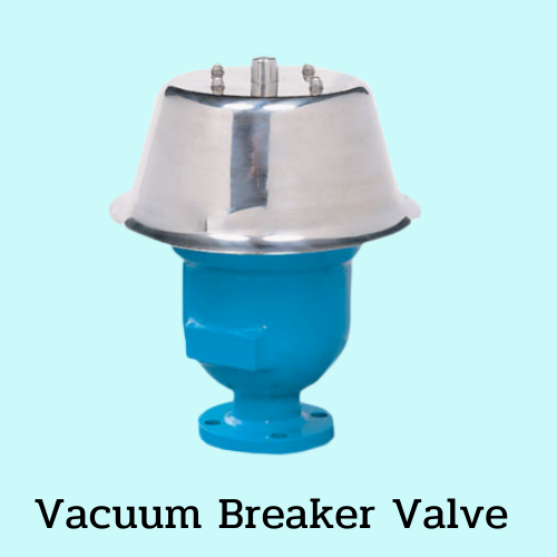 Vacuum Breaker Valve - BB STEEL INTERNATIONNAL