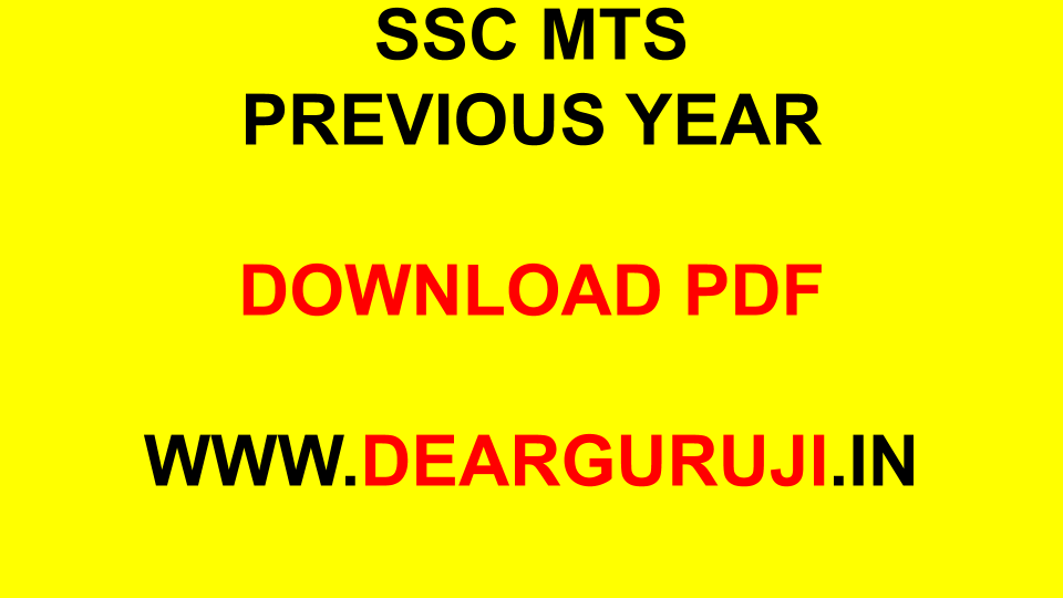 PREVIOUS YEAR QUESTION PAPER OF SSC MTS DOWNLOAD FREE PDF DEAR GURUJI previous-year-question-paper-of-ssc-mts-download-free-pdf-dear-guruji