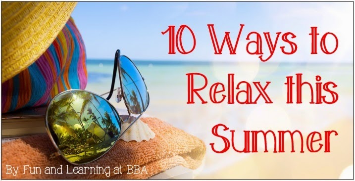 Fun and Learning at BBA: 10 Fun Ways to Relax This Summer