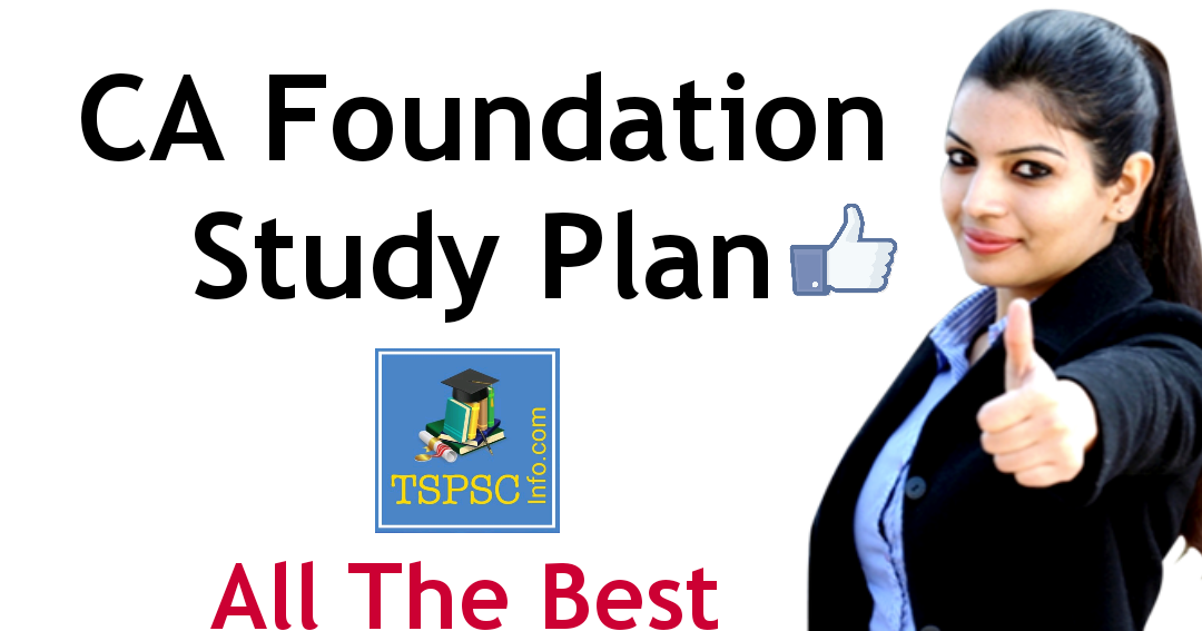 CA Foundation Study Plan an Study Material for CA Foundation - TSPSC INFO