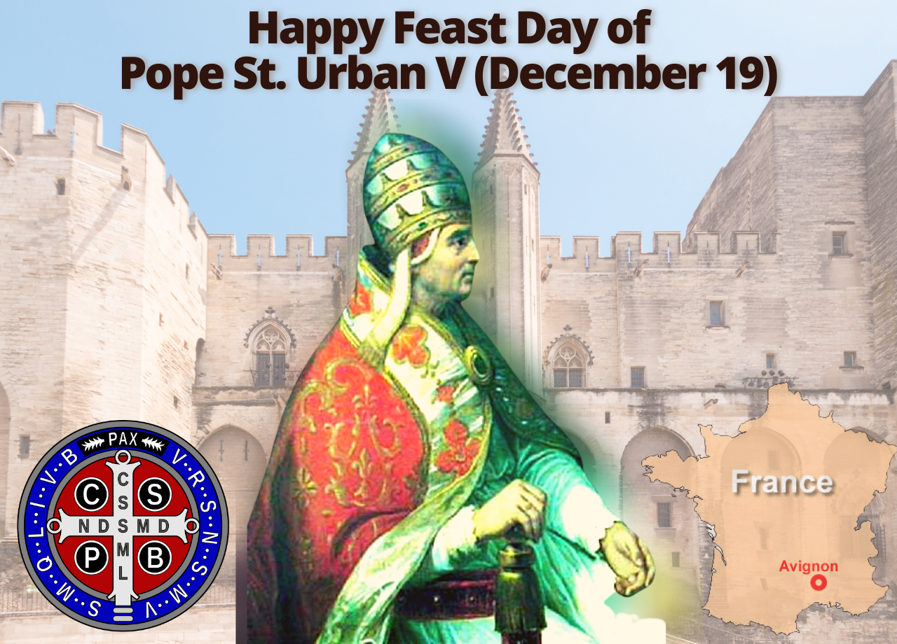 Catholicism for Everyone: Happy Feast Day of Pope St. Urban V ...
