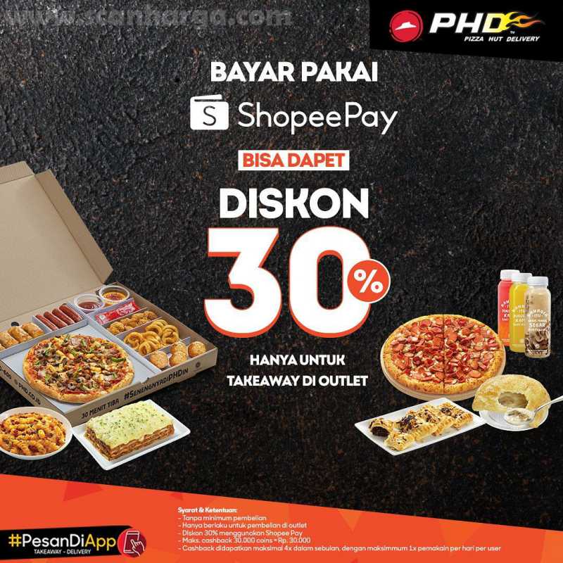 Promo PHD Bayar Pakai Shopeepay Bisa Dapet Diskon 30% Hanya Untuk Take ...