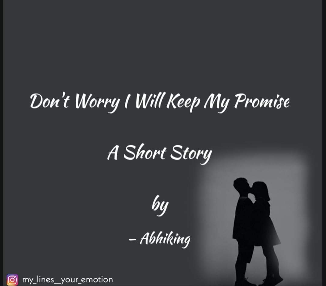 Don't Worry I Will Keep My Promise