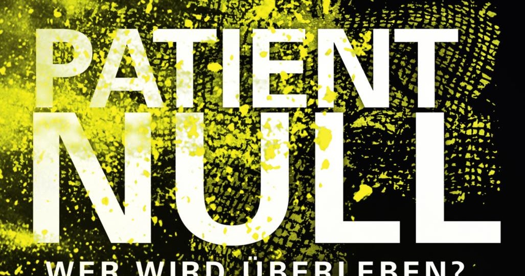 GoodReading: Rezension Patient Null - Wer wird überleben? von Daniel Kalla
