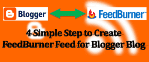 4 Simple Step to Create FeedBurner Feed for Blogger Blog
