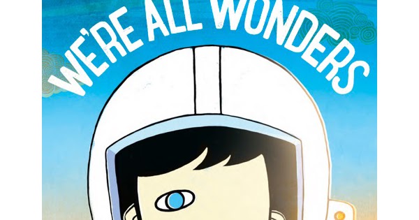 CCA Kids Blog: #WonderWednesday: We're All Wonders