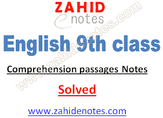 Comprehension passages for 9th class solved Notes - Zahid Notes