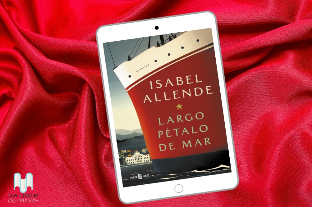 Largo pétalo de mar - Isabel Allende - Los Libros de Mava