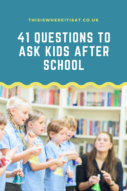 41 Questions to ask kids after school ~ THIS IS WHERE IT IS AT
