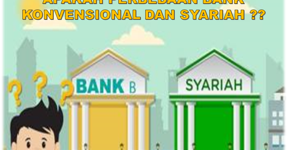 Perbedaan Bank Syariah dan Bank Konvensional - Islamidina : Portal Islam