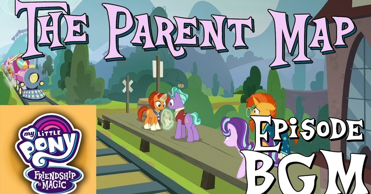 Equestria Daily - MLP Stuff!: “The Parent Map” - My Little Pony ...