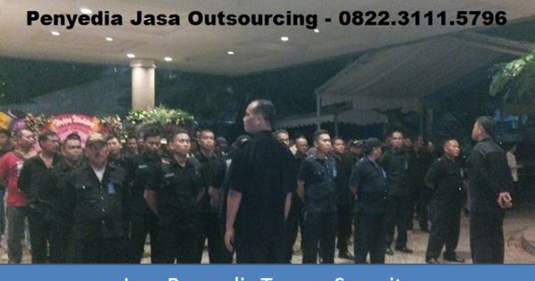 Outsourcing Security - Jasa Keamanan: Jasa Security Murah Gresik - 0822.3111.5796