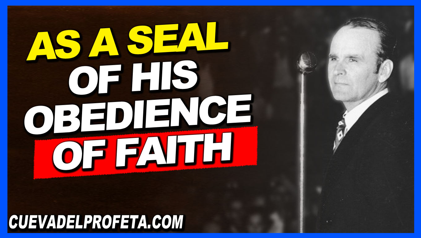 As a seal of his obedience of faith | Mensajes de William Branham