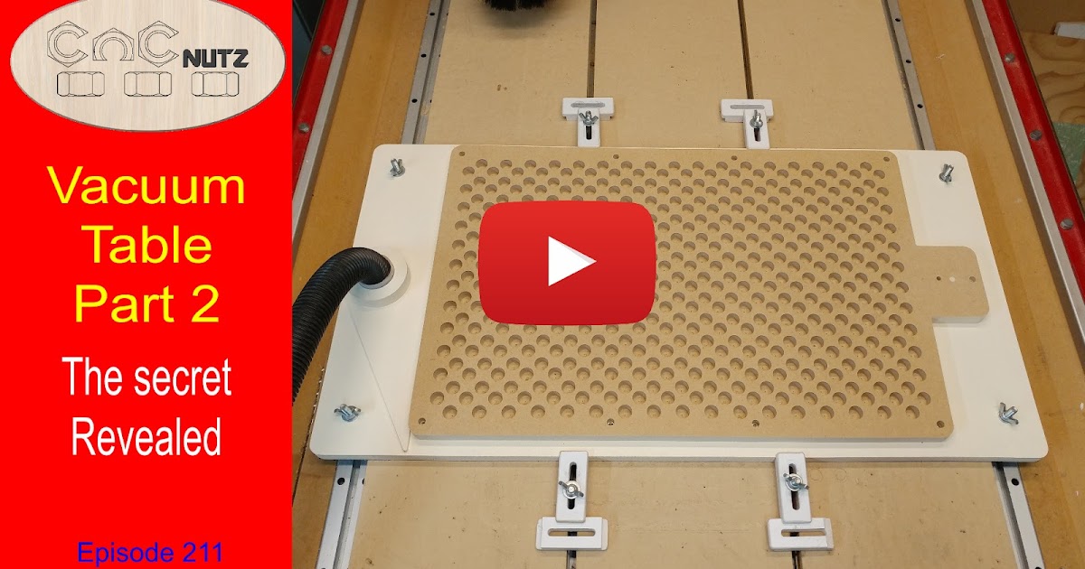 CNCnutz: DIY Vacuum Table Part 2 - episode 211