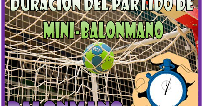 Duración de un partido de mini-balonmano [Balonmano] ~ Optifutura