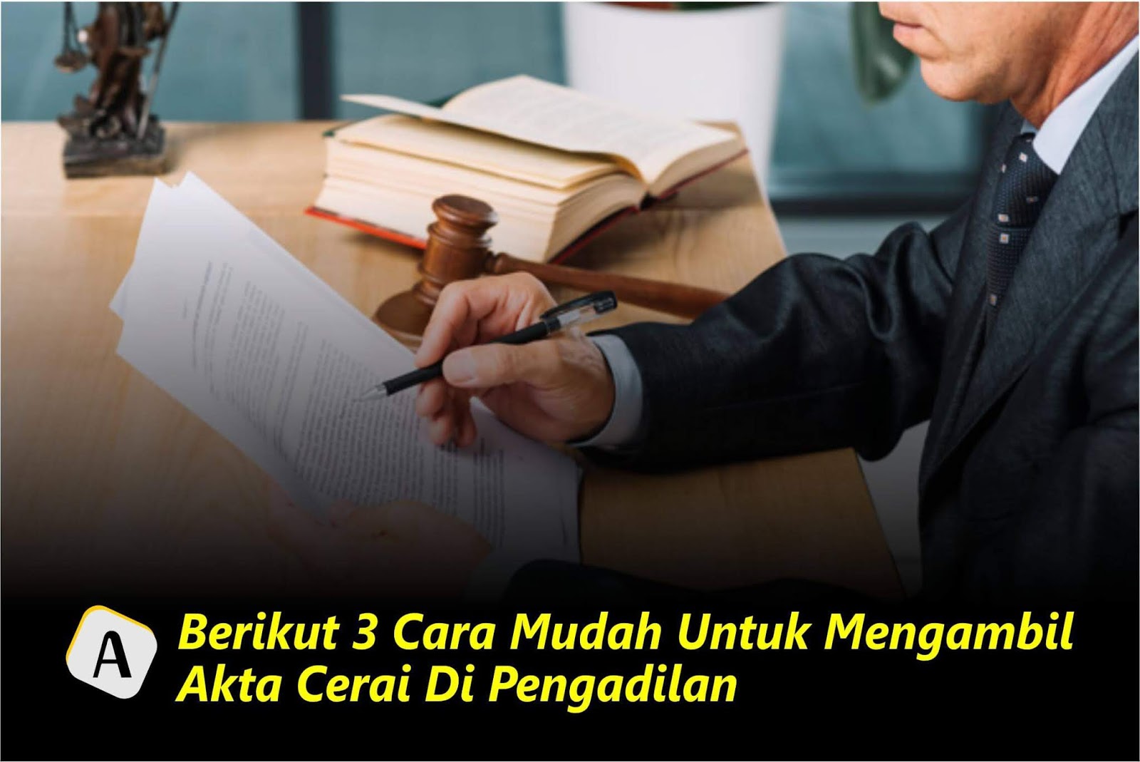 3 Cara Mudah Untuk Mengambil Akta Cerai Di Pengadilan - Riset