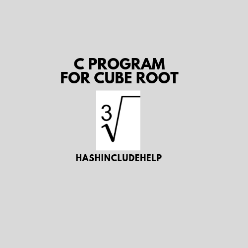 C Program To Find The Cube Root Of The Given Number