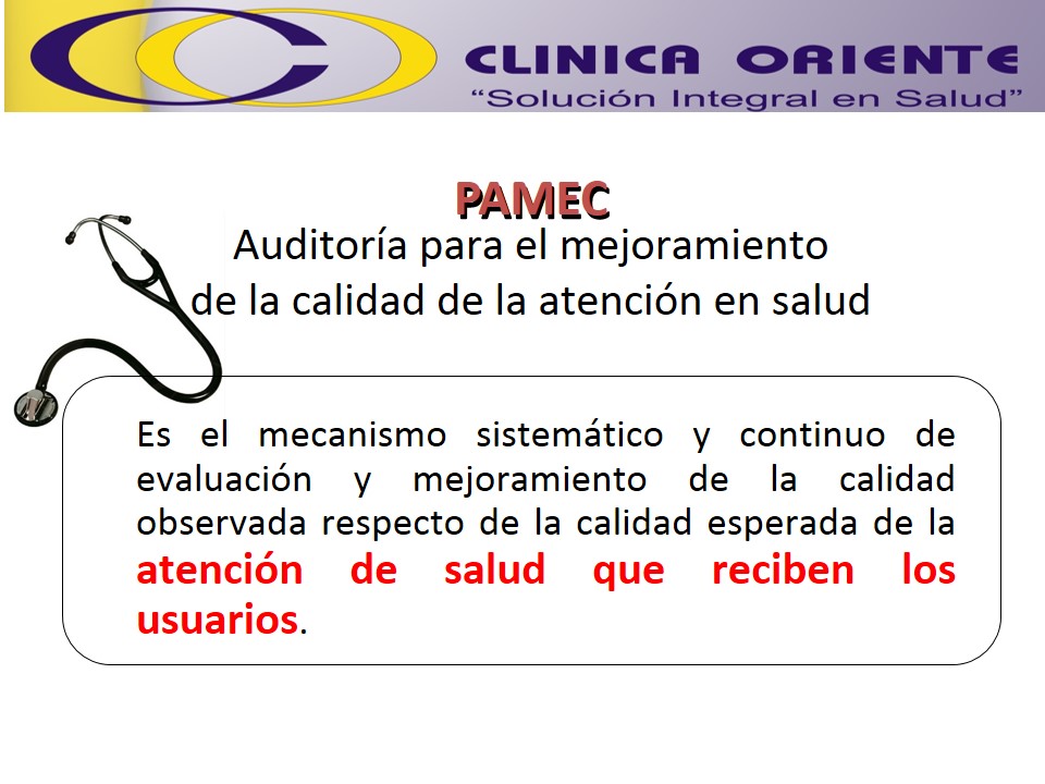 CLINICA ORIENTE: PAMEC