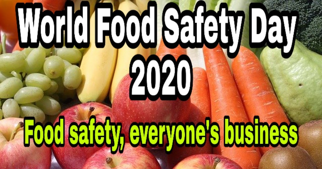 World Food Safety Day 2020 | Food Safety, Everyone's Business