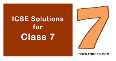 ICSE Solutions for Class 7- All Subjects
