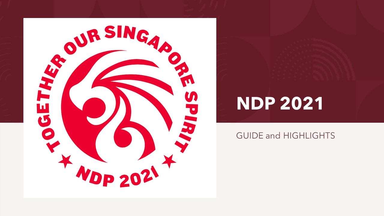 Guide to NDP 2021 - TheWackyDuo.com - Singapore Lifestyle Portal