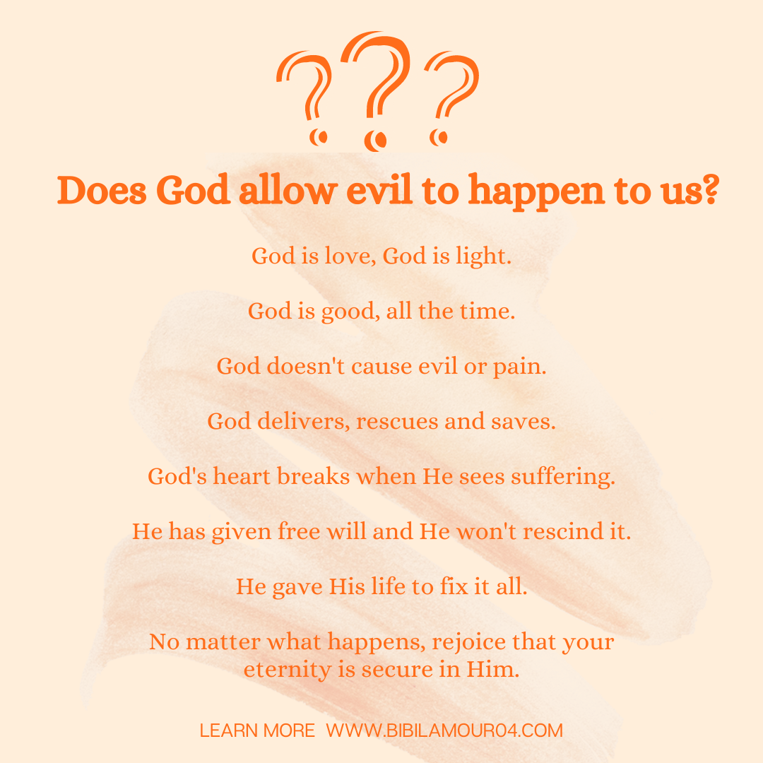 Does God allow evil to happen to us?