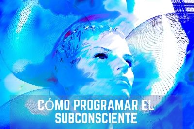 CÓMO SE PROGRAMA EL SUBCONSCIENTE | ley de atracción