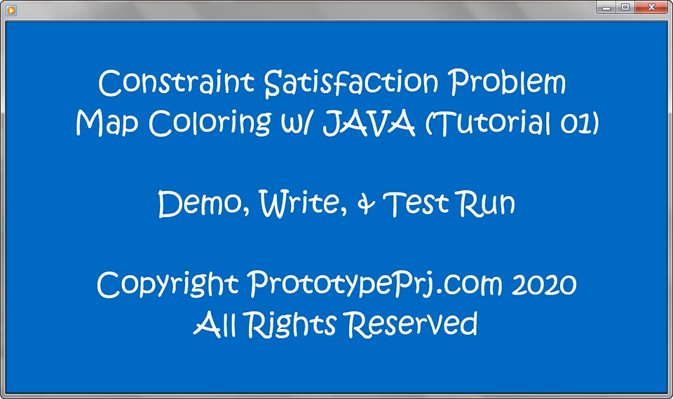 Prototype Project: CSP (Constraint Satisfaction Problem) Map Coloring w/ JAVA (Tutorial 01)