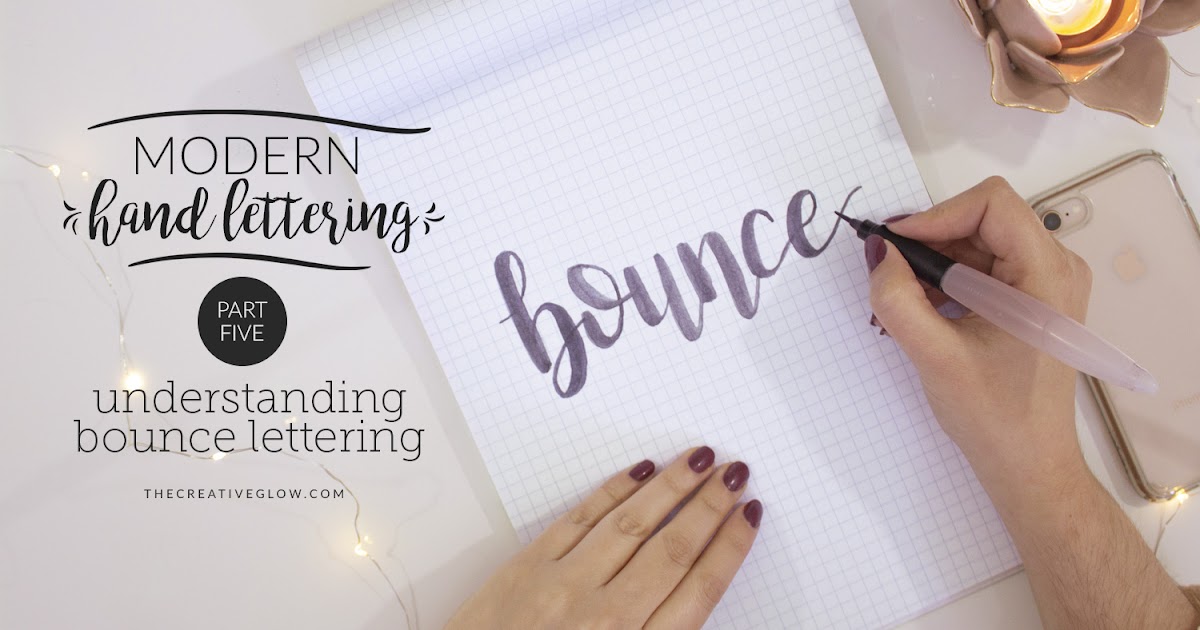 Hand Lettering Series Part 5 - Bounce Lettering | The Creative Glow ...