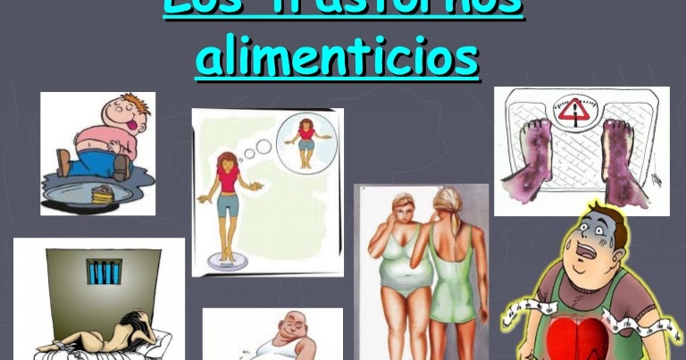 DESÓRDENES ALIMENTICIOS : tipos de trastornos alimenticios