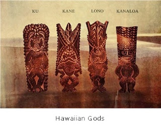 THE GRANDMA'S LOGBOOK ---: NATIVE HAWAIIANS GODS, POLYTHEISTIC & ANIMISTIC