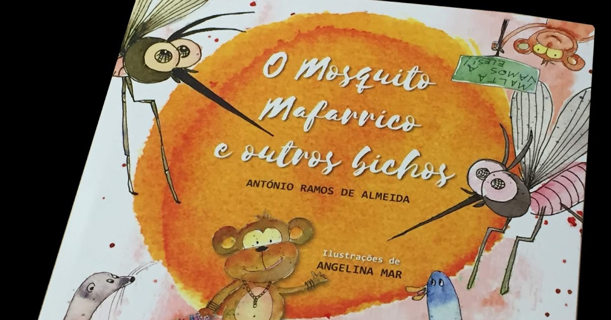 sessenta e nove manuscritos: O Mosquito Mafarrico e outros bichos
