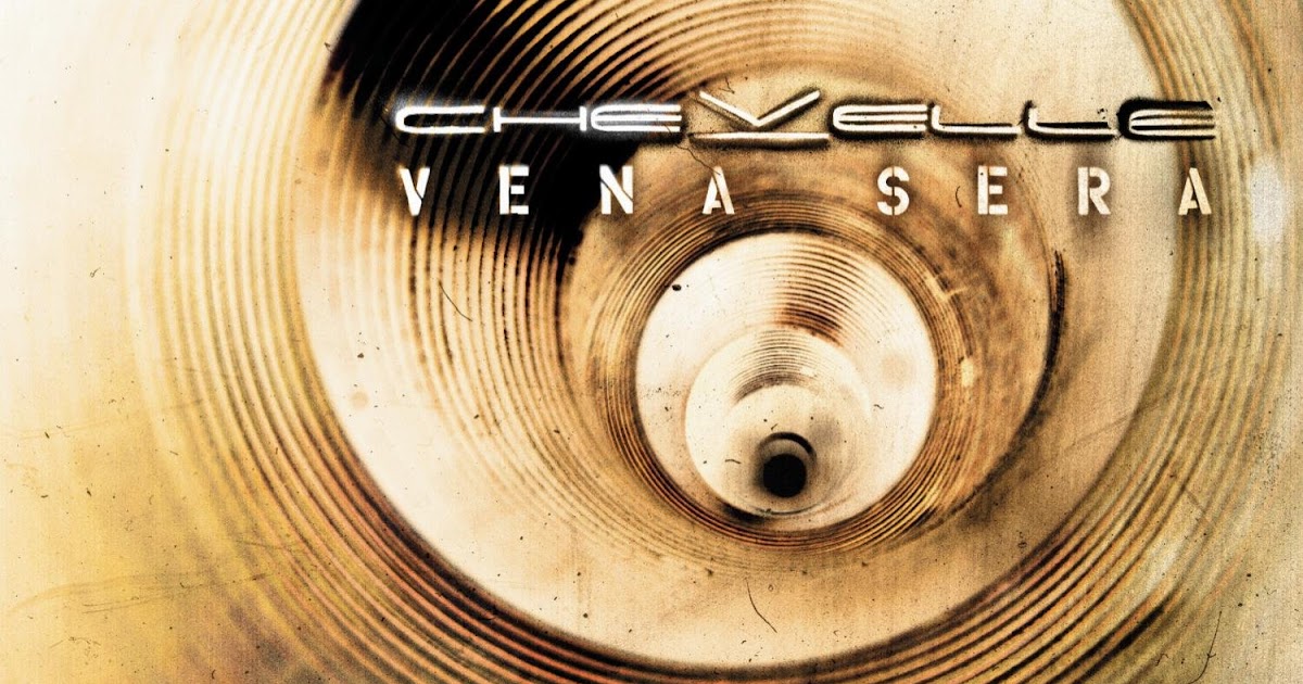 Classic Rock Covers Database: Chevelle - Vena Sera (2007)