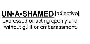 Unashamed