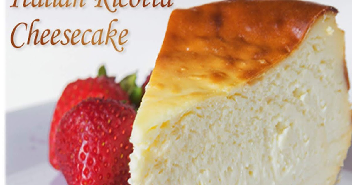 Italian Ricotta Cheesecake - forloverecipes Italian Ricotta Cheesecake - forloverecipes