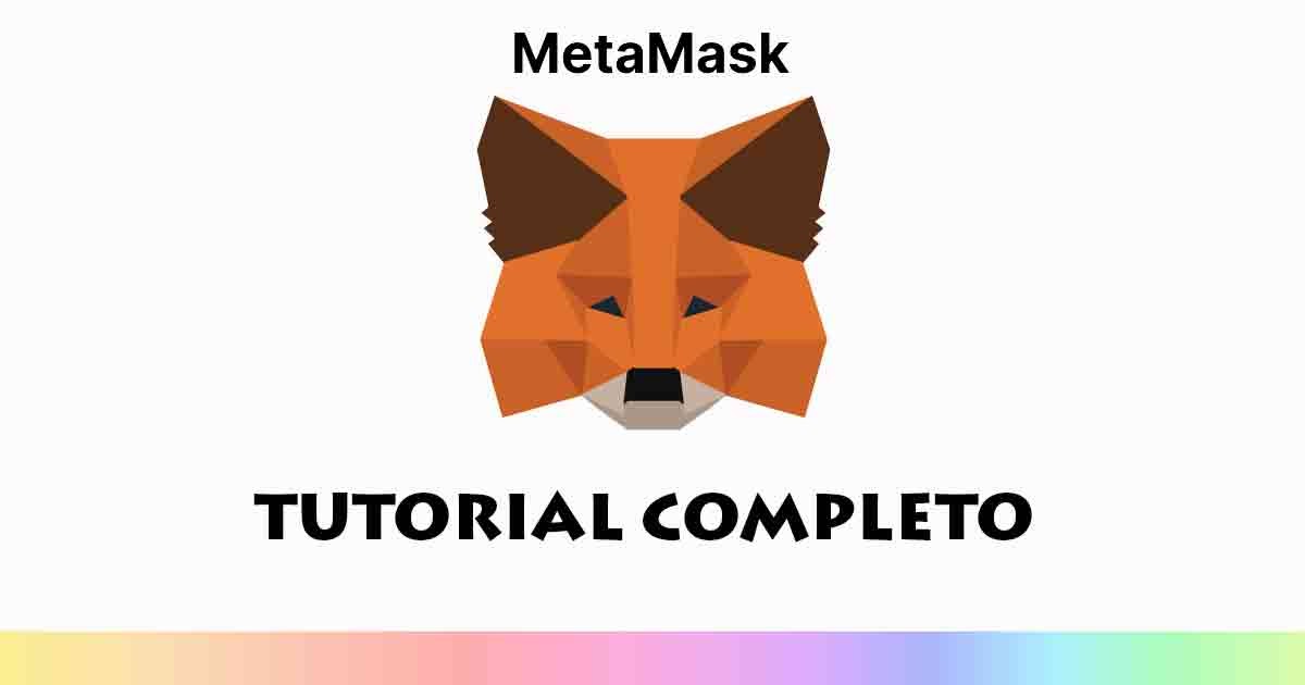 Metamask tutorial completo 2021