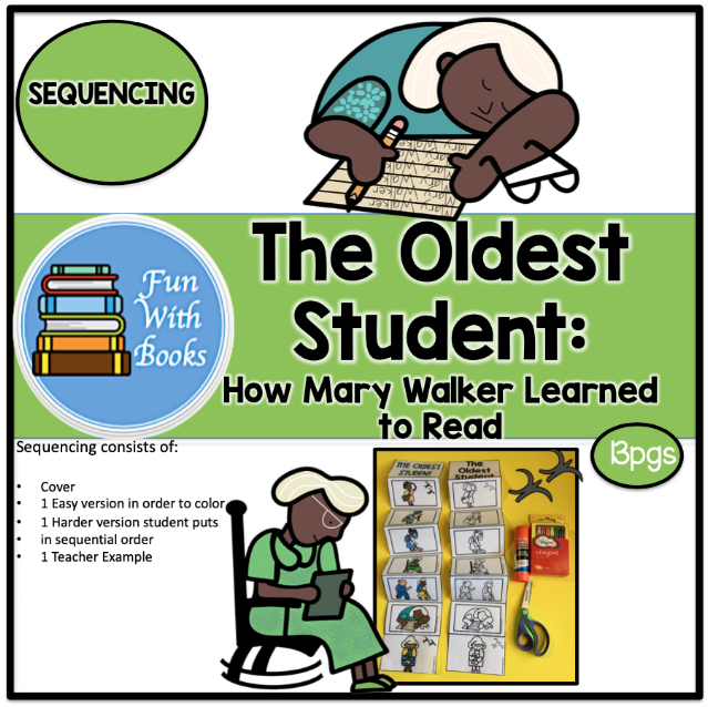 THE OLDEST STUDENT: How Mary Walker Learned to Read SEQUENCING ~ Book ...