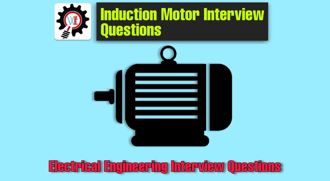 Induction Motor Interview Questions With Answers Part 1 induction-motor-interview-questions-with-answers-part-1